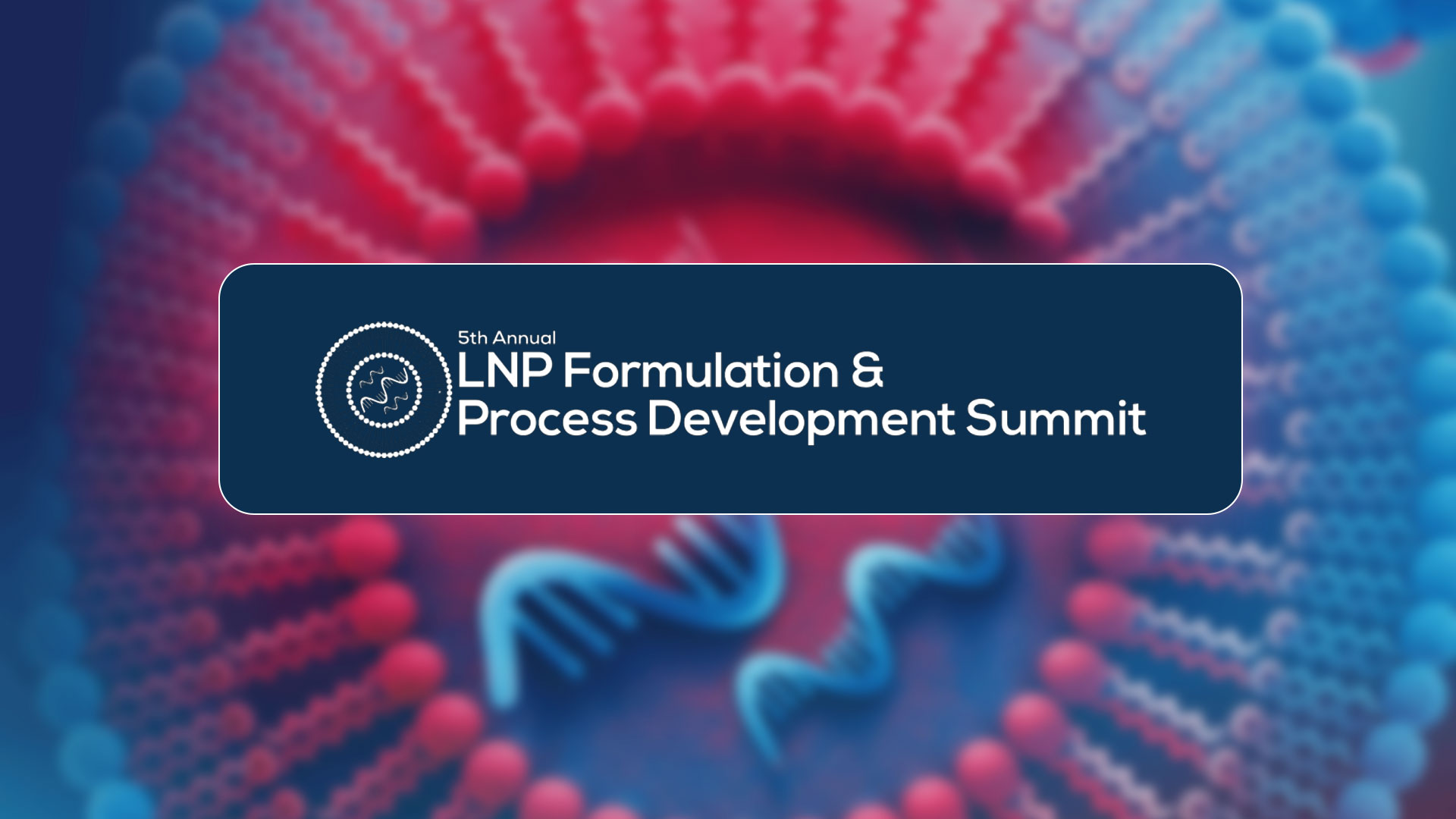5e édition du Lipid Nanoparticle Development Summit | AReNA